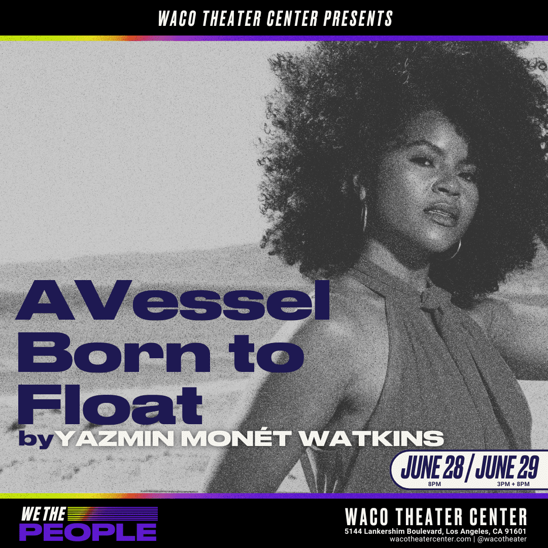 A Vessel Born to Float – WACO Theater Center